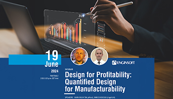 Webinar: Design for Profitability - Quantified Design for Manufacturability